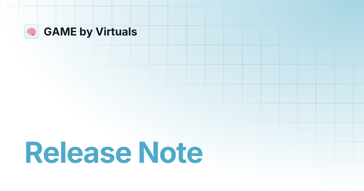 Release Note | GAME by Virtuals