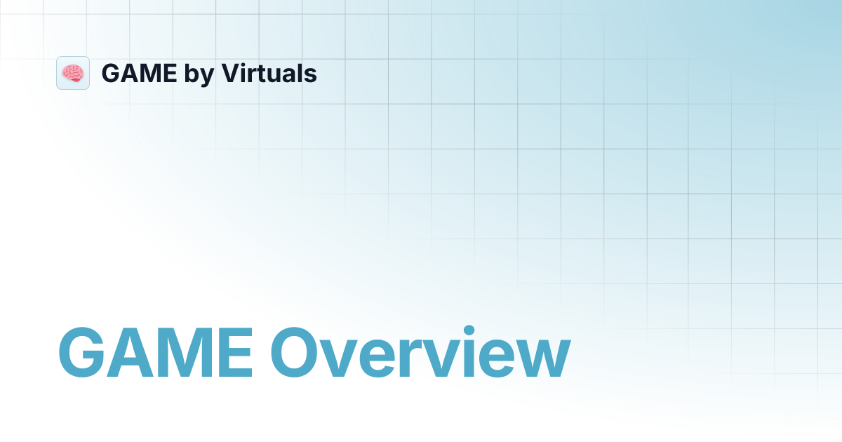 GAME Overview | GAME by Virtuals