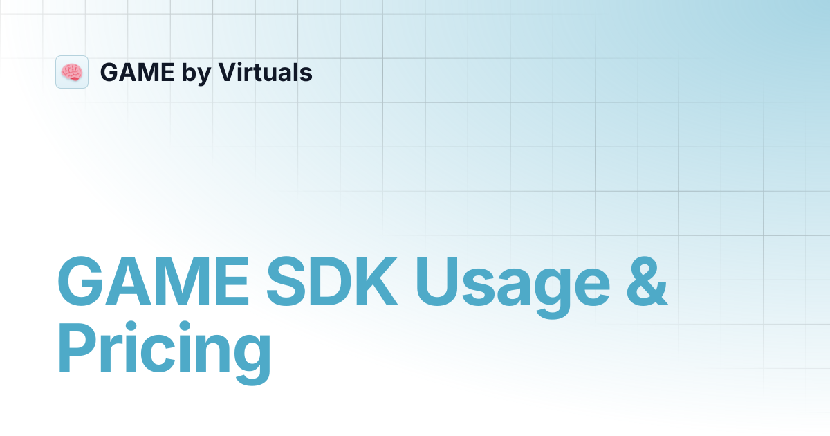GAME SDK Usage & Pricing | GAME by Virtuals
